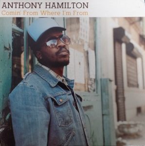 Anthony Hamilton's Top 10 Best Songs - YouKnowIGotSoul.com