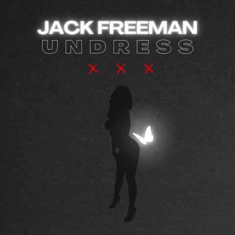 Jack Freeman Releases New Bryan-Michael Cox Produced Single "U N D R E ...