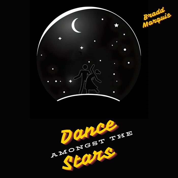 Bradd Marquis Releases New Single "Dance Amongst The Stars" - New R&B ...