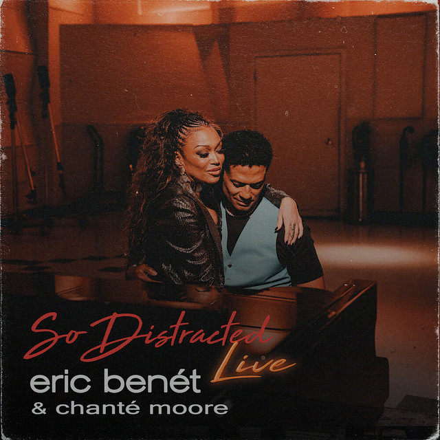 Eric Benet Releases Live Rendition Of "So Distracted" With Chante Moore ...