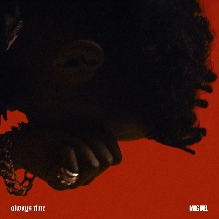 Miguel Releases New Single "Always Time" - New R&B Music, Songs ...