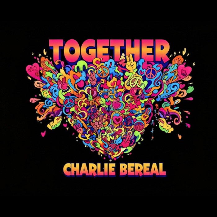 Charlie Bereal Releases New Single "Together" - New R&B Music, Songs ...