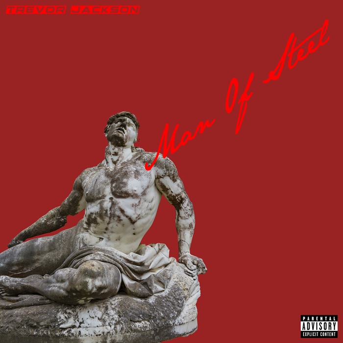 Trevor Jackson Releases New Single “Man Of Steel” | New R&B Music ...