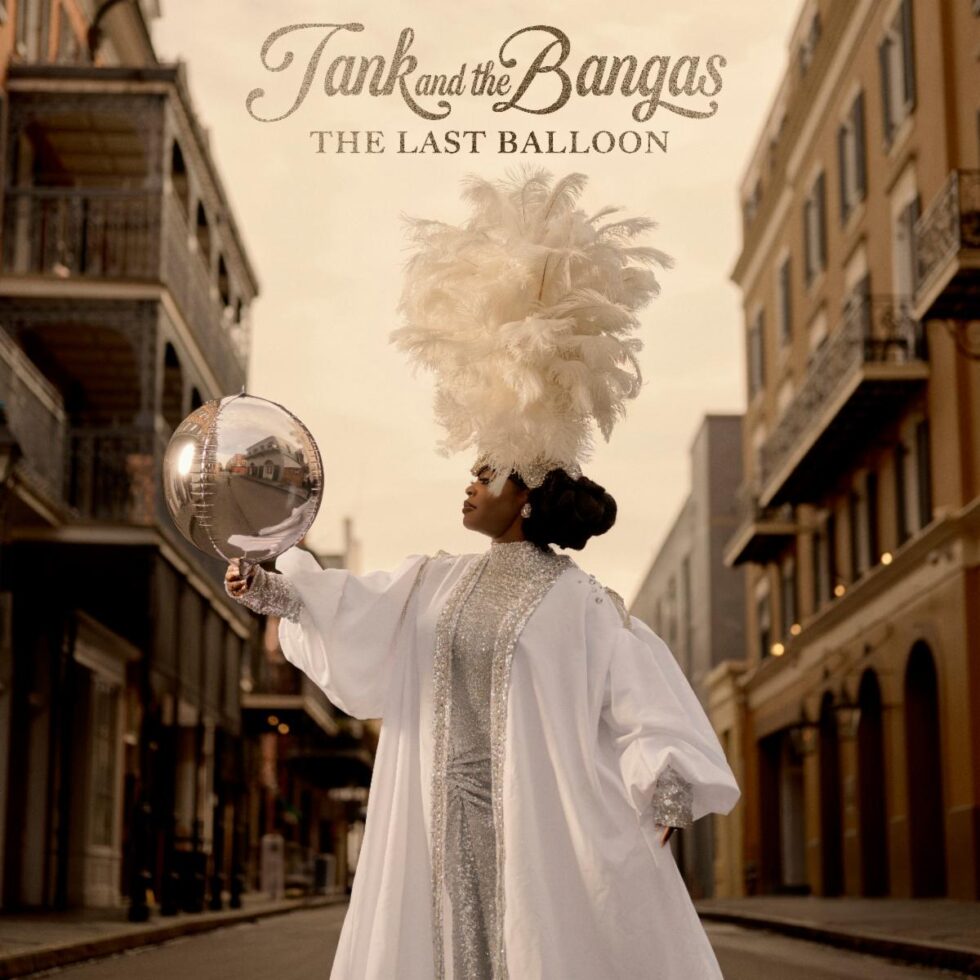 Tank And The Bangas Release New Album "The Last Balloon" (Stream) - New ...